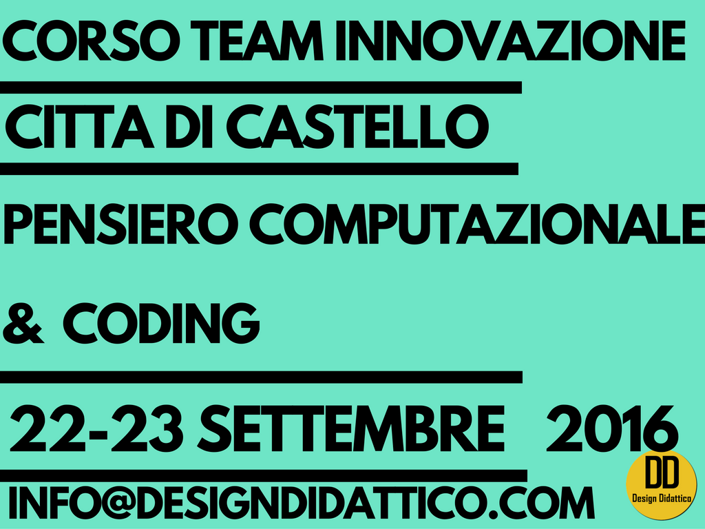 Corso di Formazione per Team Innovazione su Coding & Pensiero ... Corso di Formazione per Team Innovazione su Coding & Pensiero ...